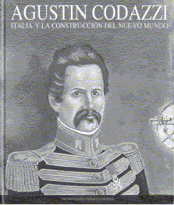 Agustín Codazzi, Italia y la construcción del Nuevo Mundo